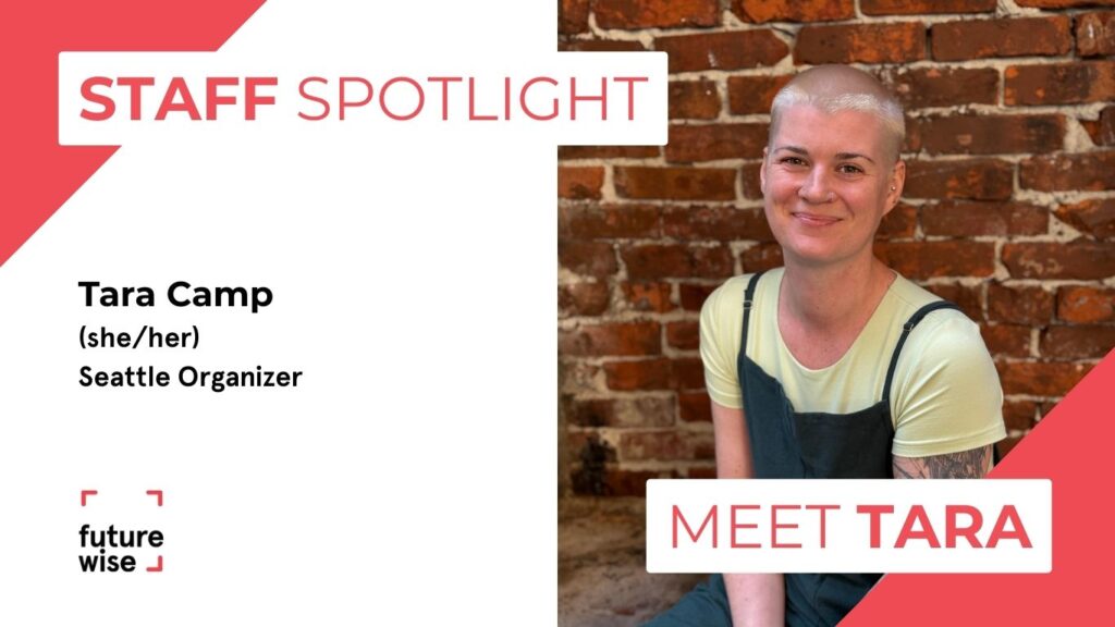Meet Tara Camp, Seattle Organizer! - Futurewise